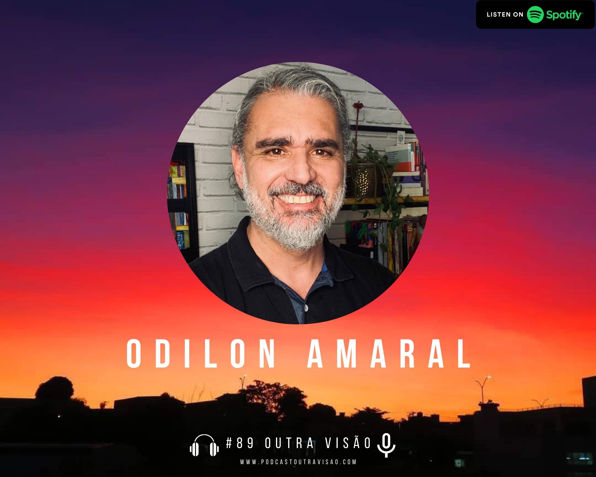 Odilon Amaral #89 – Outra Visão®