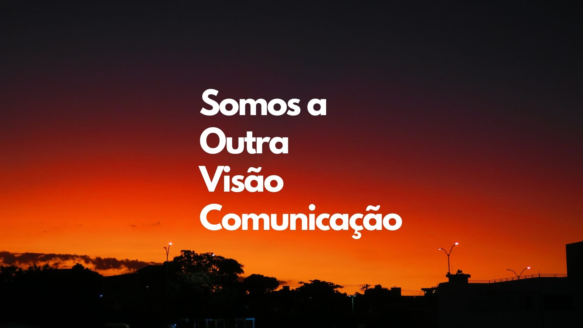 Quem somos – Outra Visão®